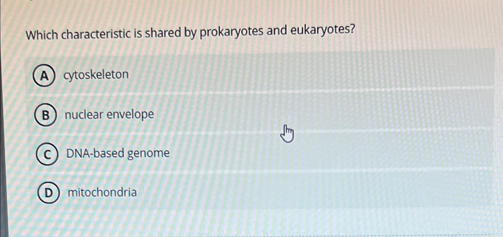 Solved Which characteristic is shared by prokaryotes and | Chegg.com