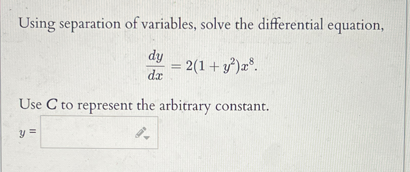 Solved Using separation of variables, solve the differential | Chegg.com