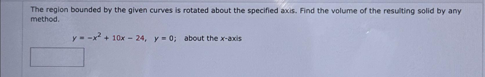 Solved The region bounded by the given curves is rotated | Chegg.com