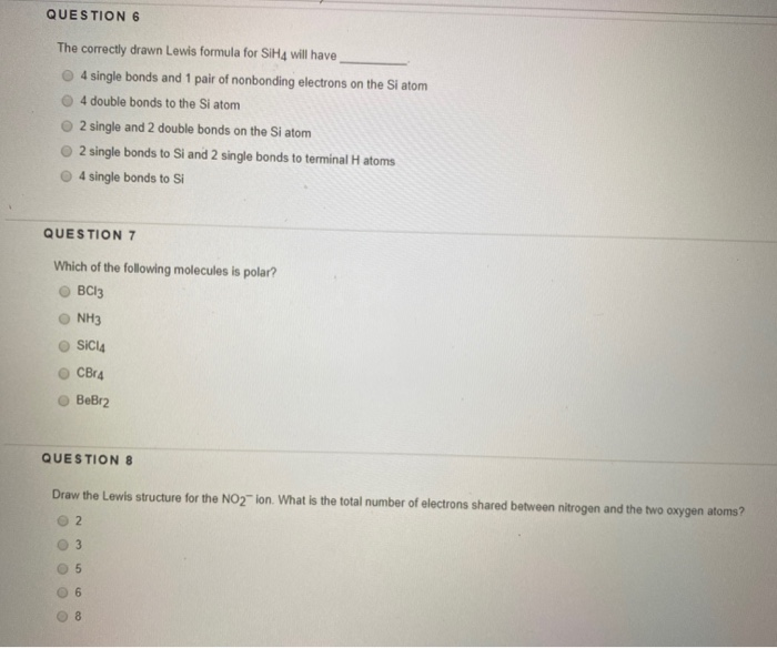 Solved QUESTION 6 The correctly drawn Lewis formula for SiH4 | Chegg.com