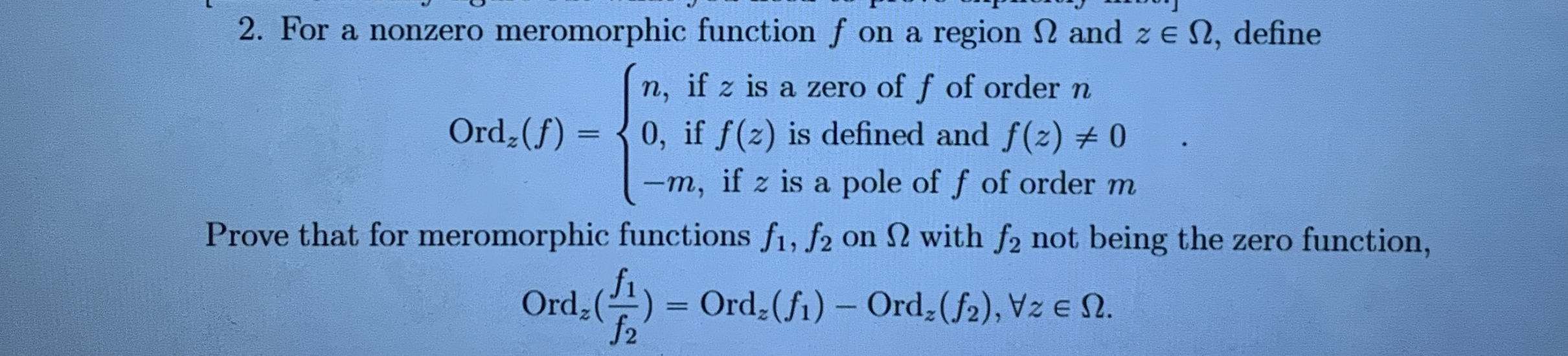 Solved For a nonzero meromorphic function f ﻿on a region Ω | Chegg.com