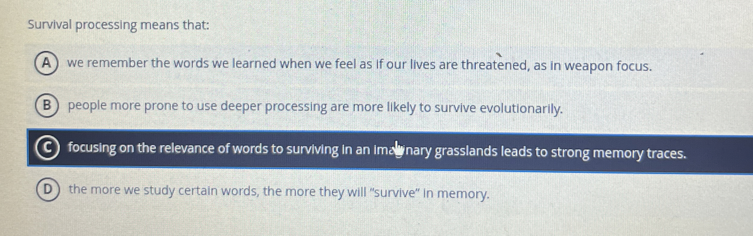 Survival processing means that:we remember the words | Chegg.com
