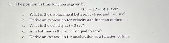 Solved The position vs time function is given by | Chegg.com