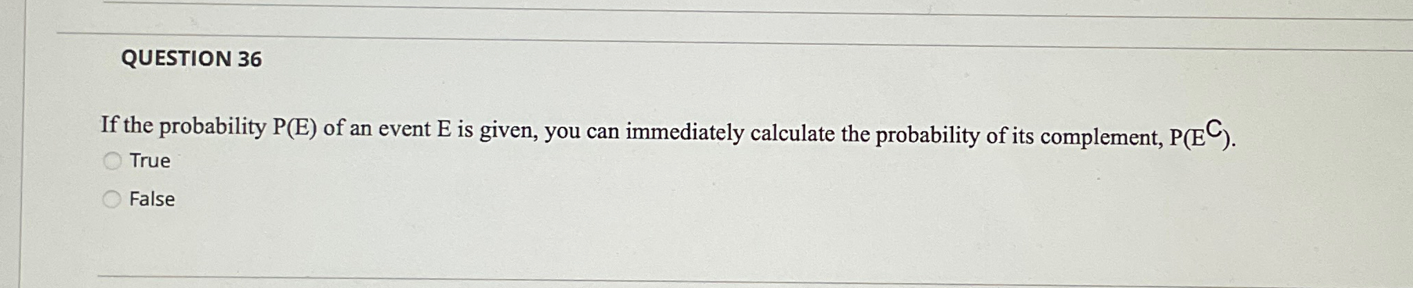 Solved QUESTION 36If the probability P(E) ﻿of an event E ﻿is | Chegg.com