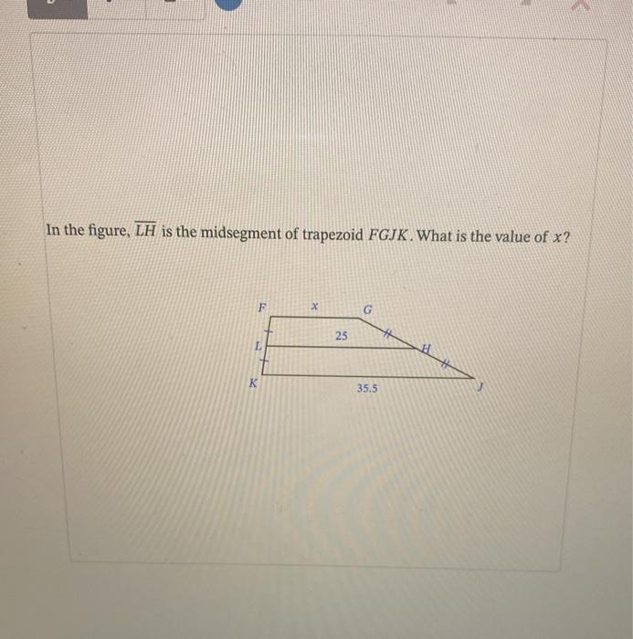 Solved 1 In the figure, LH is the midsegment of trapezoid | Chegg.com