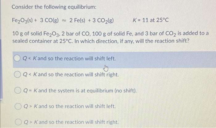 Solved Consider the following equilibrium: Fe2O3(s) + 3 | Chegg.com