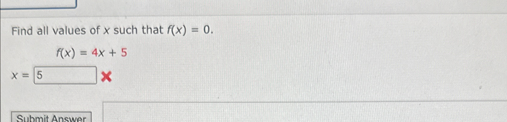 Solved Find all values of x ﻿such that f(x)=0.f(x)=4x+5x= | Chegg.com