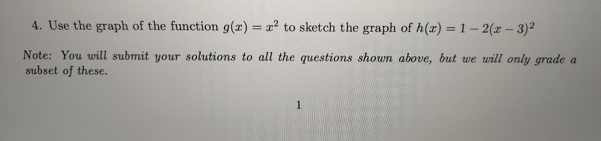 Solved 4. Use the graph of the function g(x)=x2 to sketch | Chegg.com