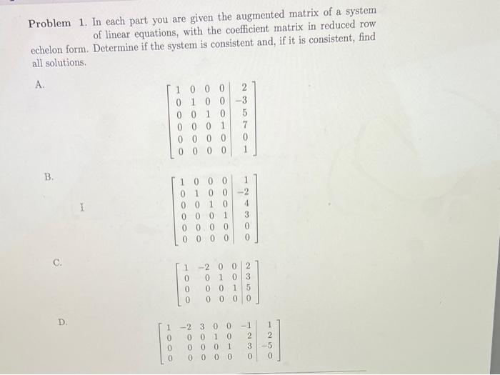Solved Problem 1. In each part you are given the augmented | Chegg.com