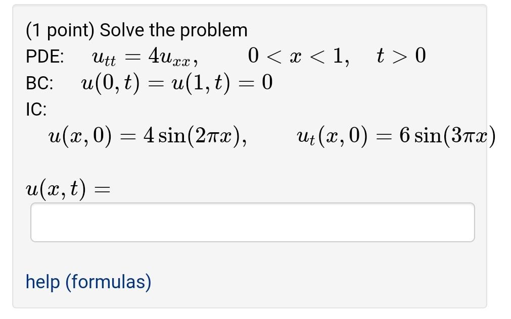 Solved (1 point) Solve the problem PDE: utt=4uxx,00 | Chegg.com