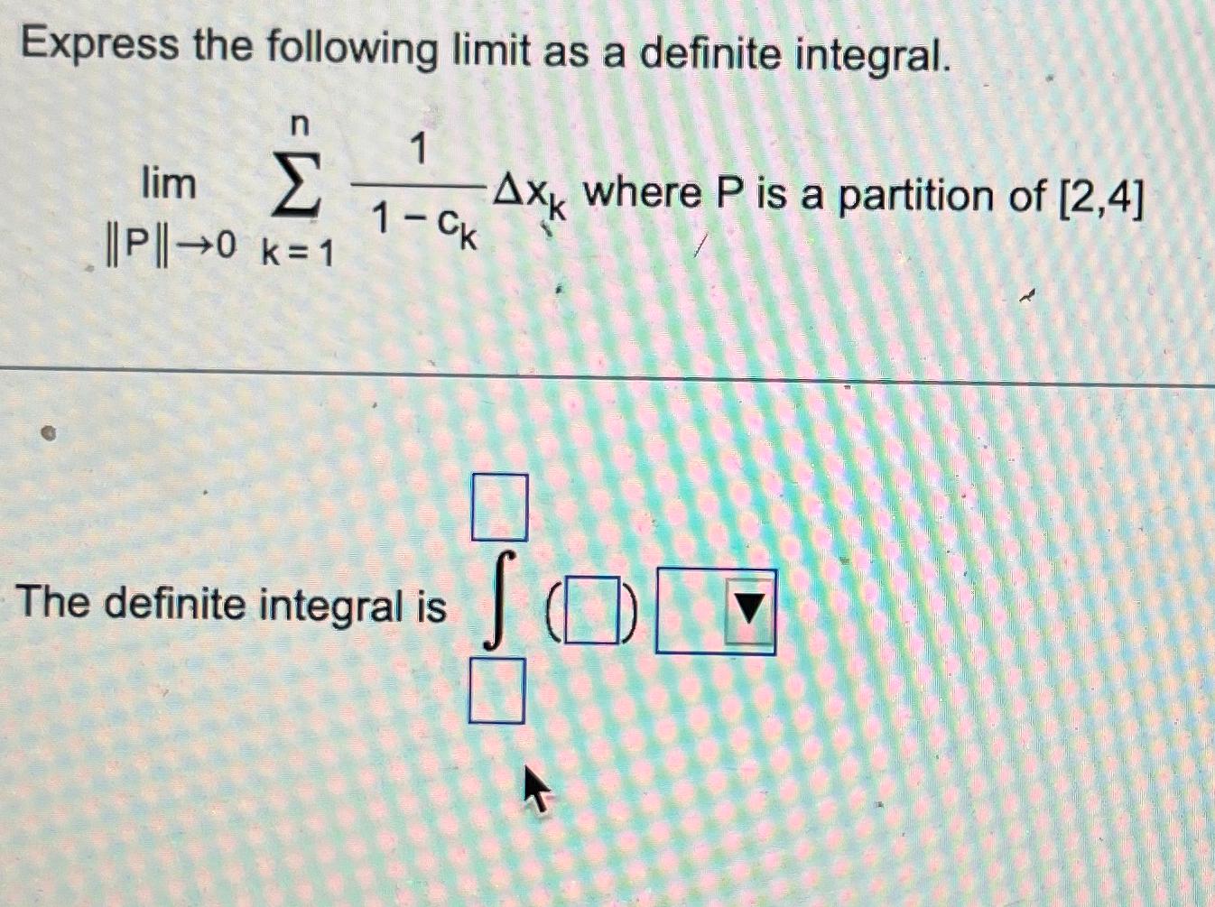Solved Express the following limit as a definite | Chegg.com