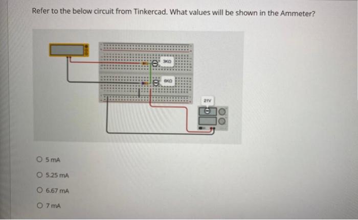 Solved Refer to the below circuit from Tinkercad. What | Chegg.com