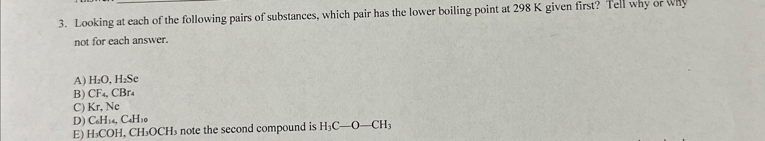 Solved Looking at each of the following pairs of substances, | Chegg.com