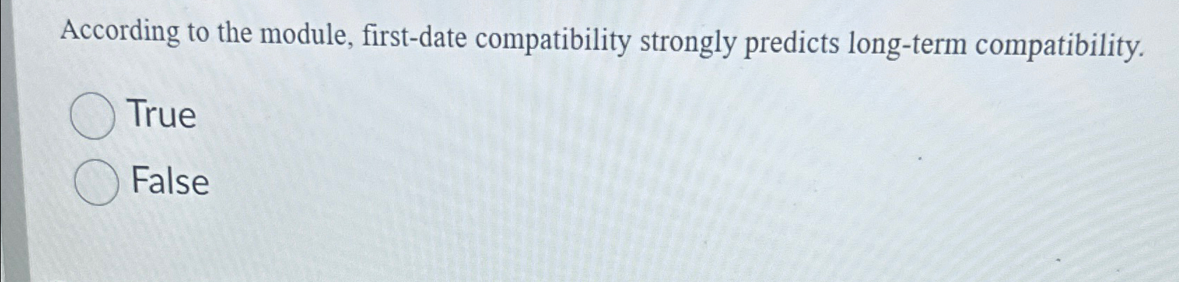 Solved According to the module, first-date compatibility | Chegg.com