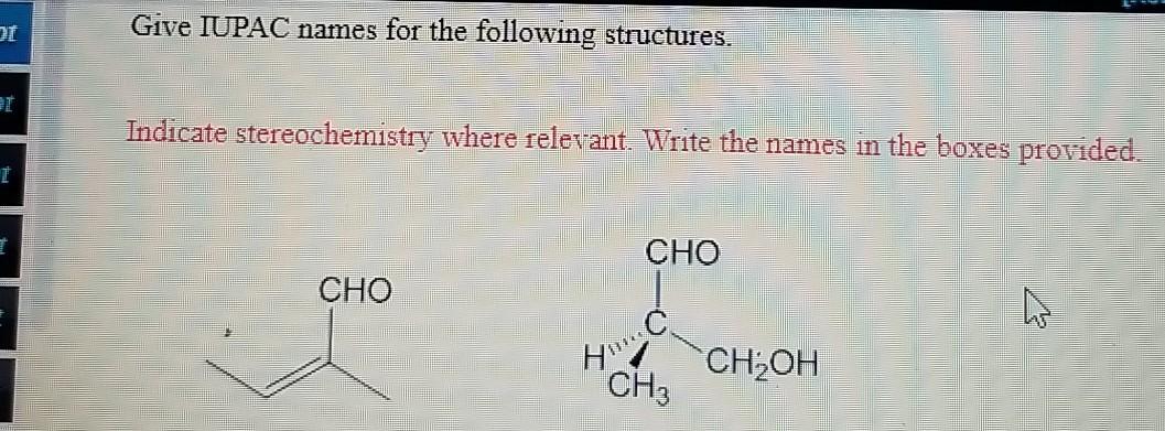 Solved Give IUPAC names for the following structures. | Chegg.com