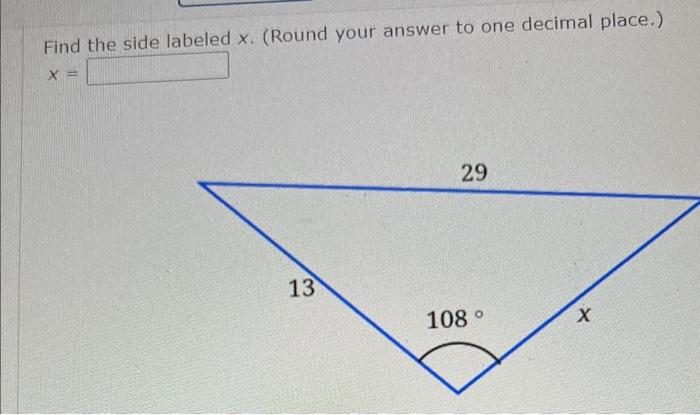 Solved Find the side labeled x. (Round your answer to one | Chegg.com