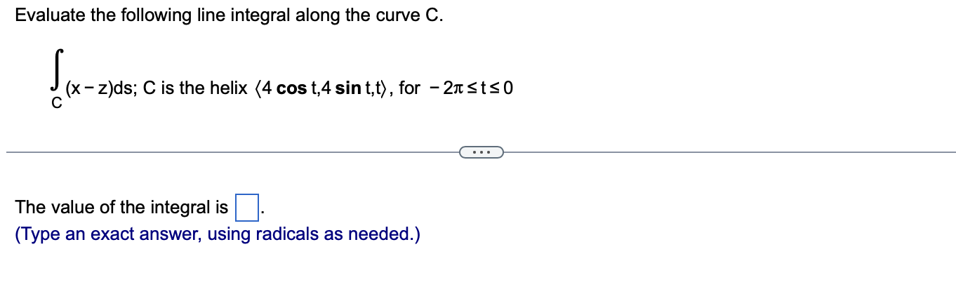 Solved Evaluate the following line integral along the curve | Chegg.com