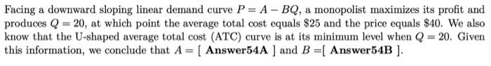 Solved Facing a downward sloping linear demand curve P= A - | Chegg.com
