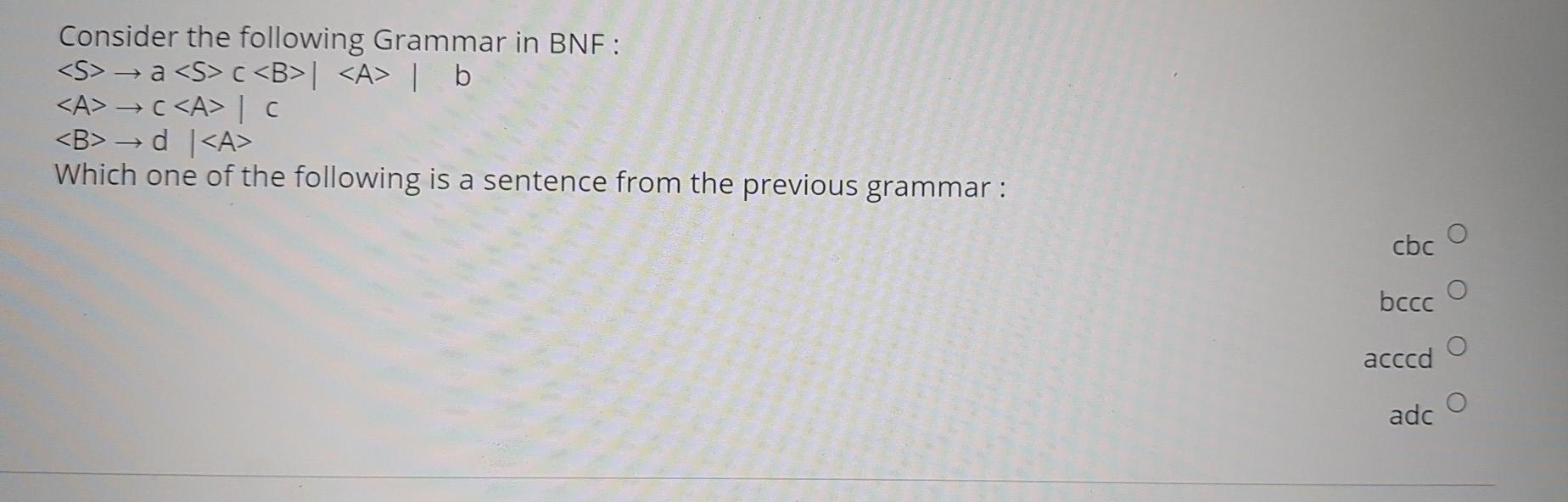 Solved Consider the following Grammar in BNF: