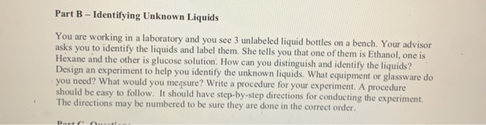 Solved Part B - Identifying Unknown Liquids You are working | Chegg.com