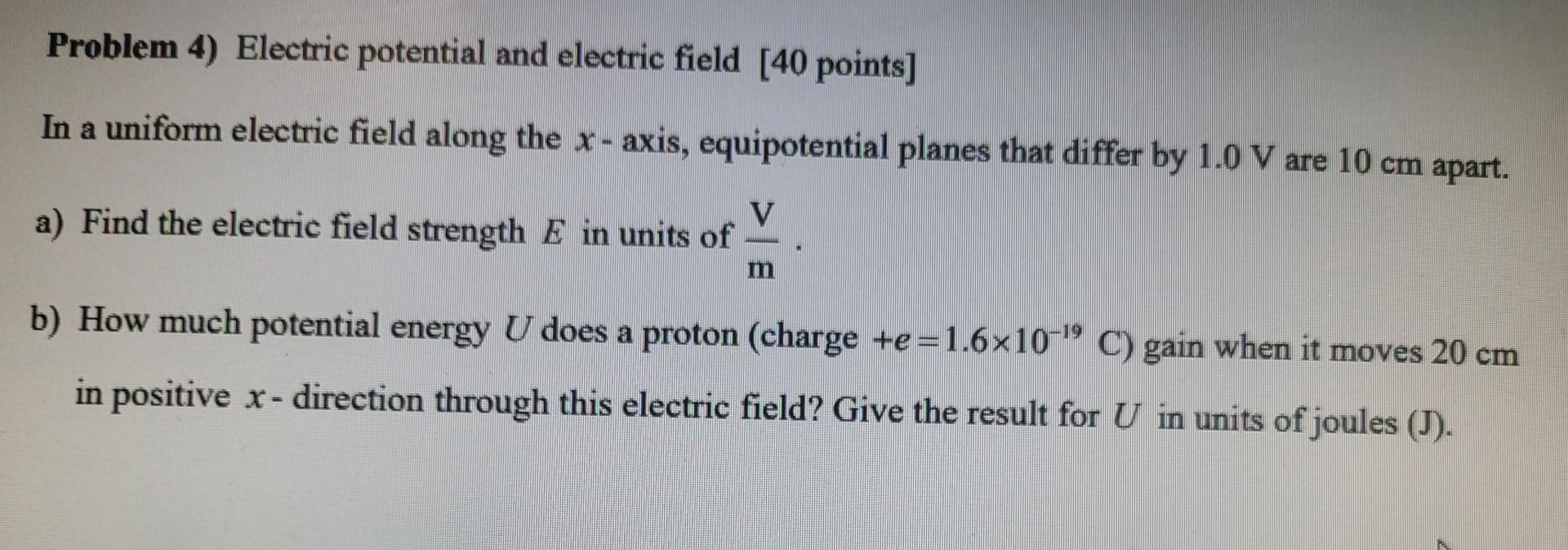 Solved Problem 4) Electric potential and electric field [40 | Chegg.com