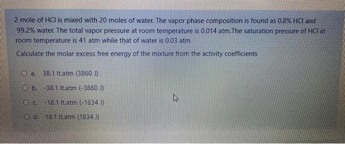 2 mole of HCl is mixed with 20 moles of water. The | Chegg.com