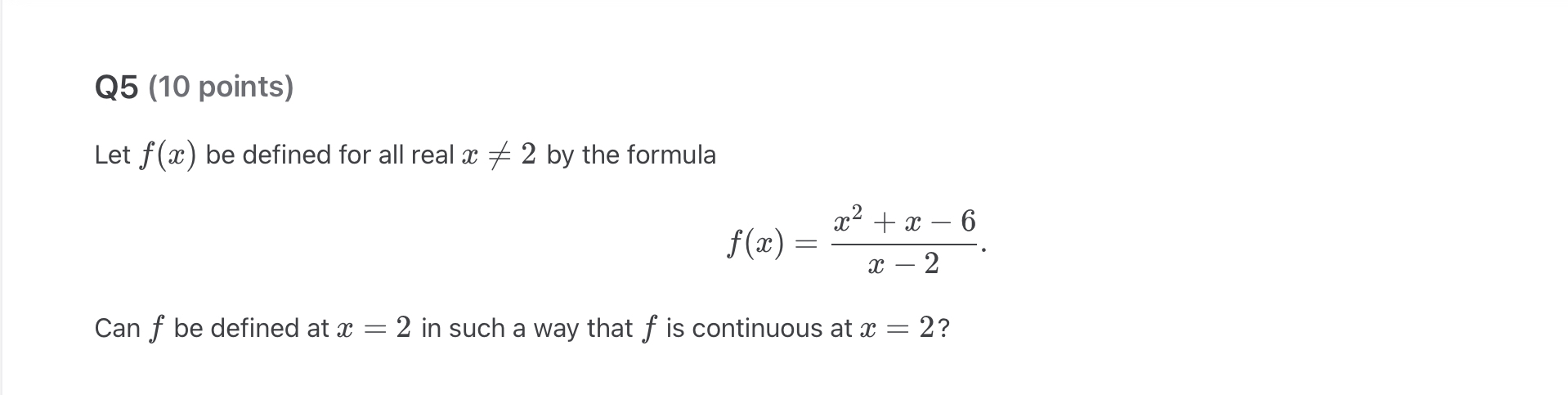 Solved Q5 (10 ﻿points)Let f(x) ﻿be defined for all real x≠2 | Chegg.com