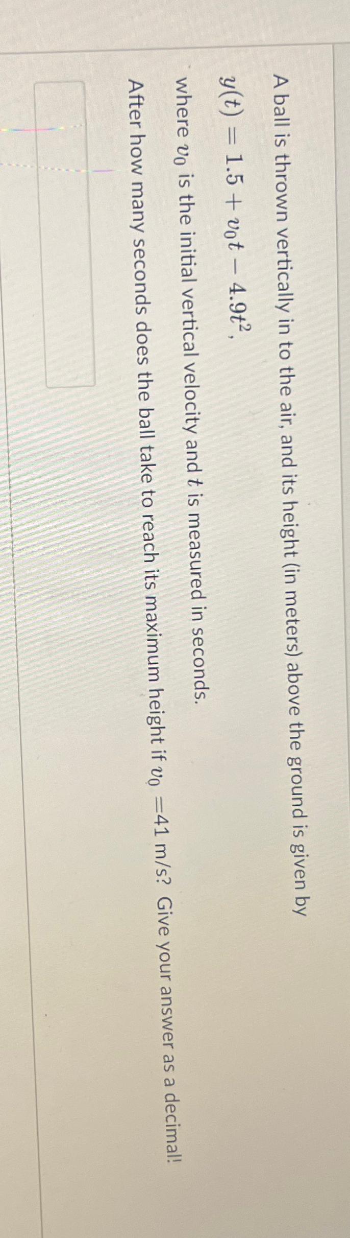 Solved A ball is thrown vertically in to the air, and its | Chegg.com