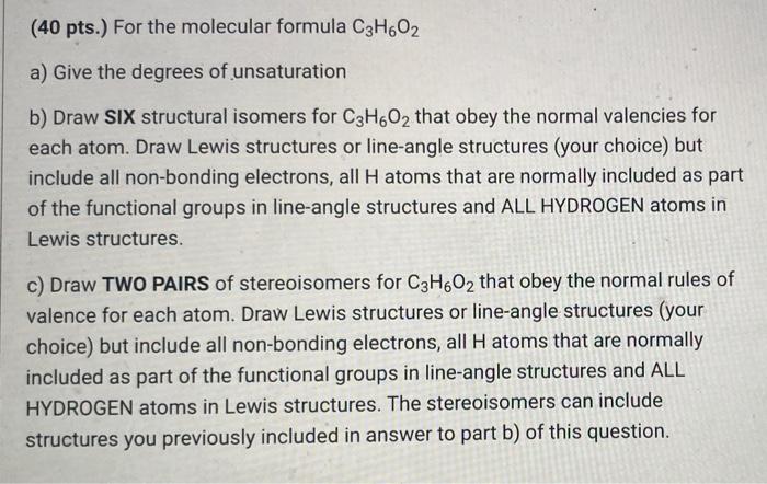 Solved (40 pts.) For the molecular formula C3H602 a) Give | Chegg.com
