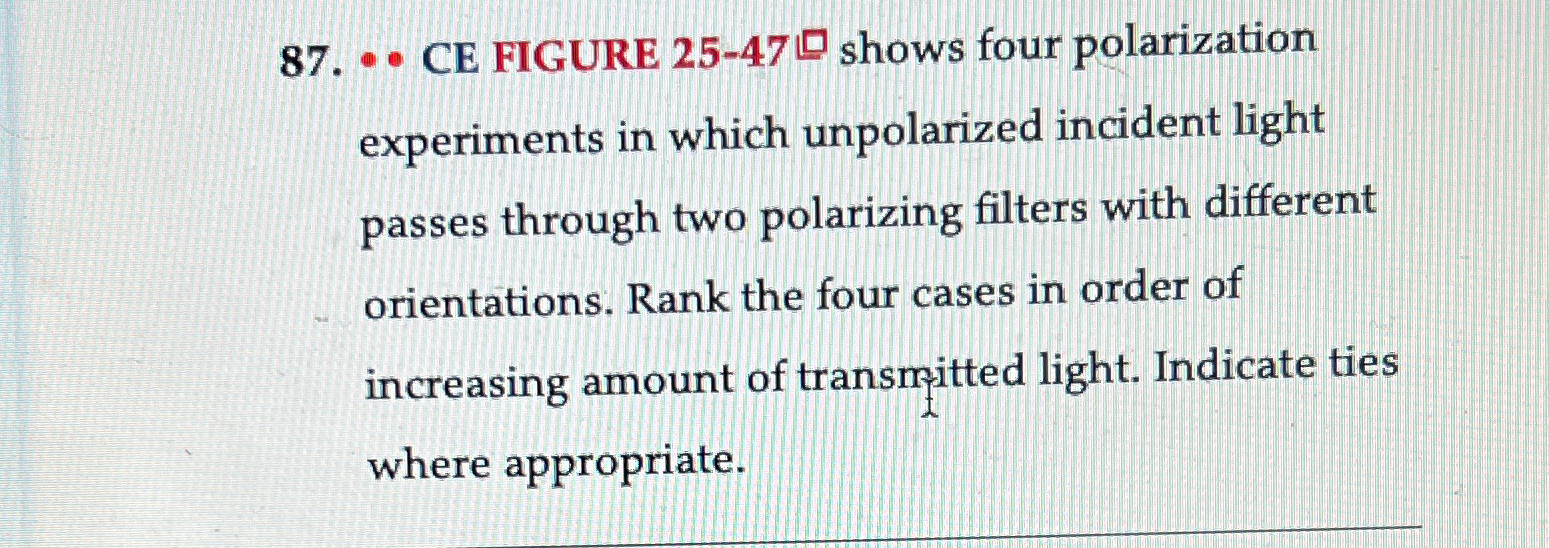 Solved . . ﻿CE FIGURE 25-47 ﻿shows four polarization | Chegg.com
