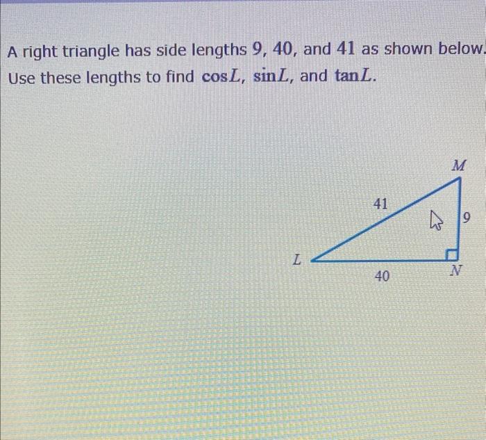 Solved A right triangle has side lengths 9,40 , and 41 as | Chegg.com