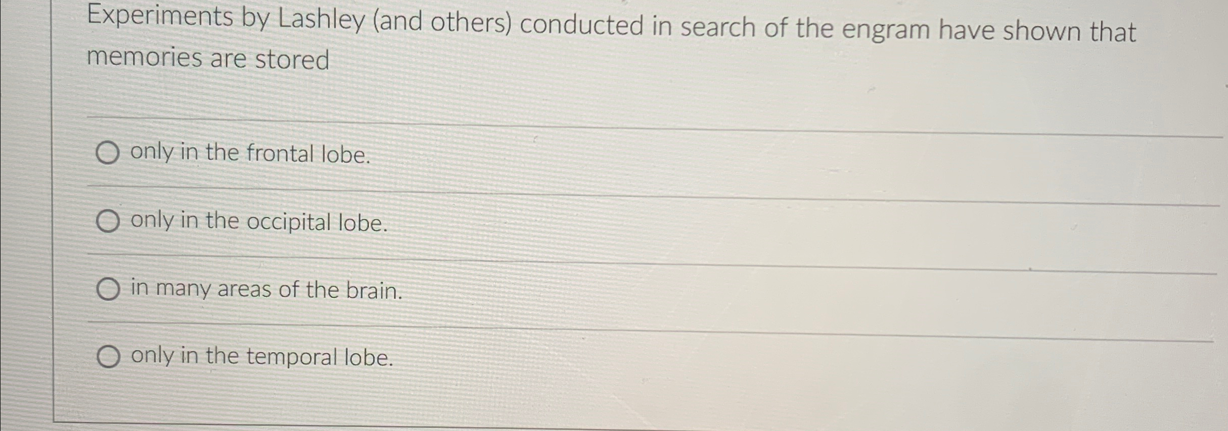 Solved Experiments by Lashley (and others) ﻿conducted in | Chegg.com