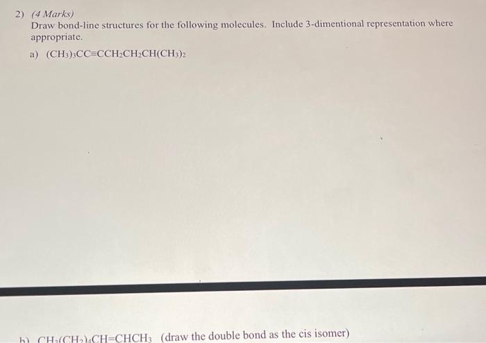 Solved 2) (4 Marks) Draw bond-line structures for the | Chegg.com