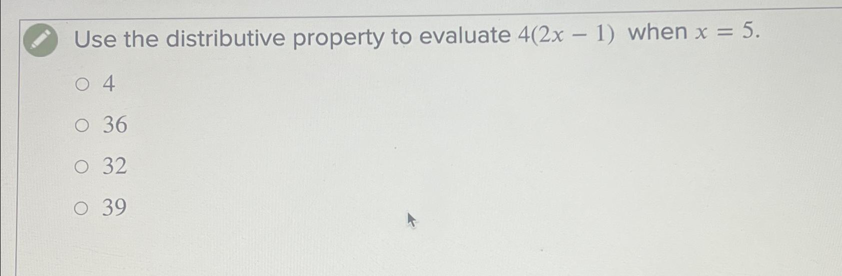 Solved Use the distributive property to evaluate 4(2x-1) | Chegg.com