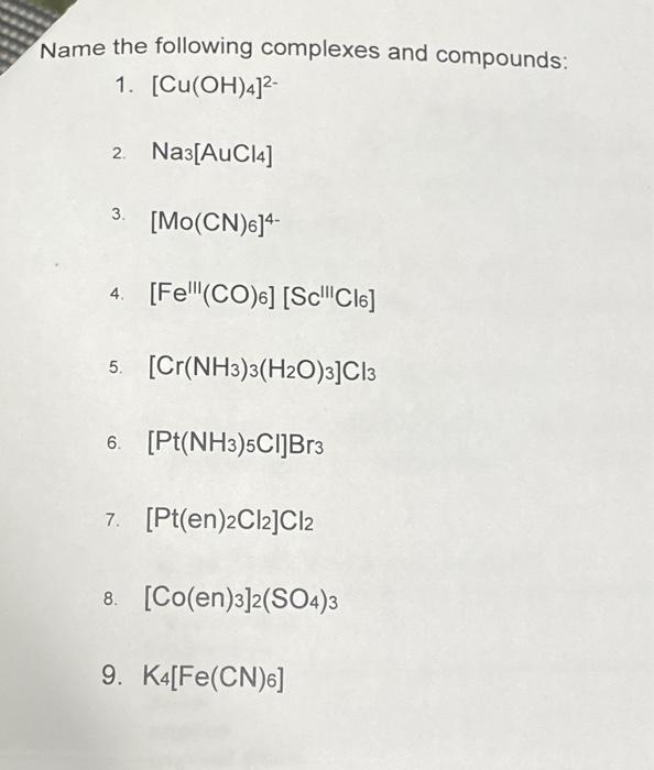 Solved Vame the following complexes and compounds: 1. | Chegg.com