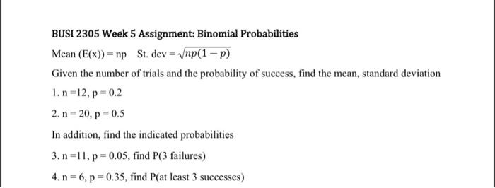 Solved BUSI 2305 Week 5 Assignment: Binomial Probabilities | Chegg.com