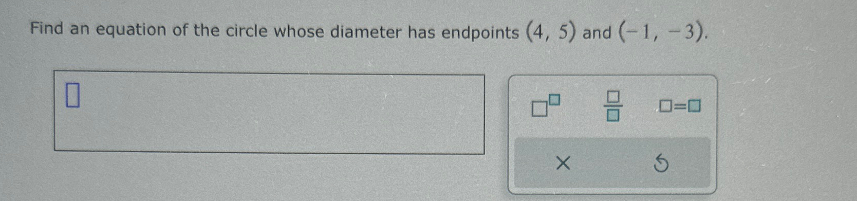 Solved Find an equation of the circle whose diameter has | Chegg.com