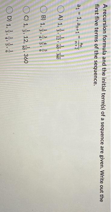 Solved A recursion formula and the initial term(s) of a | Chegg.com