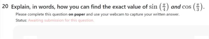 Solved 20 Explain, in words, how you can find the exact | Chegg.com