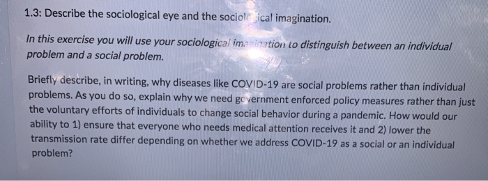 Solved 1.3: Describe the sociological eye and the sociolical | Chegg.com