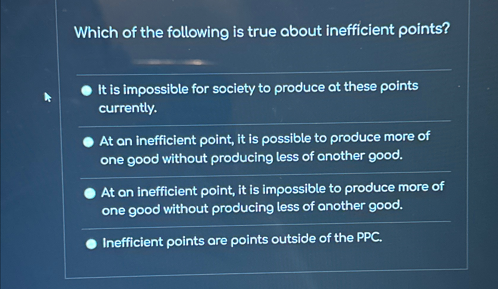 Solved Which of the following is true about inefficient | Chegg.com