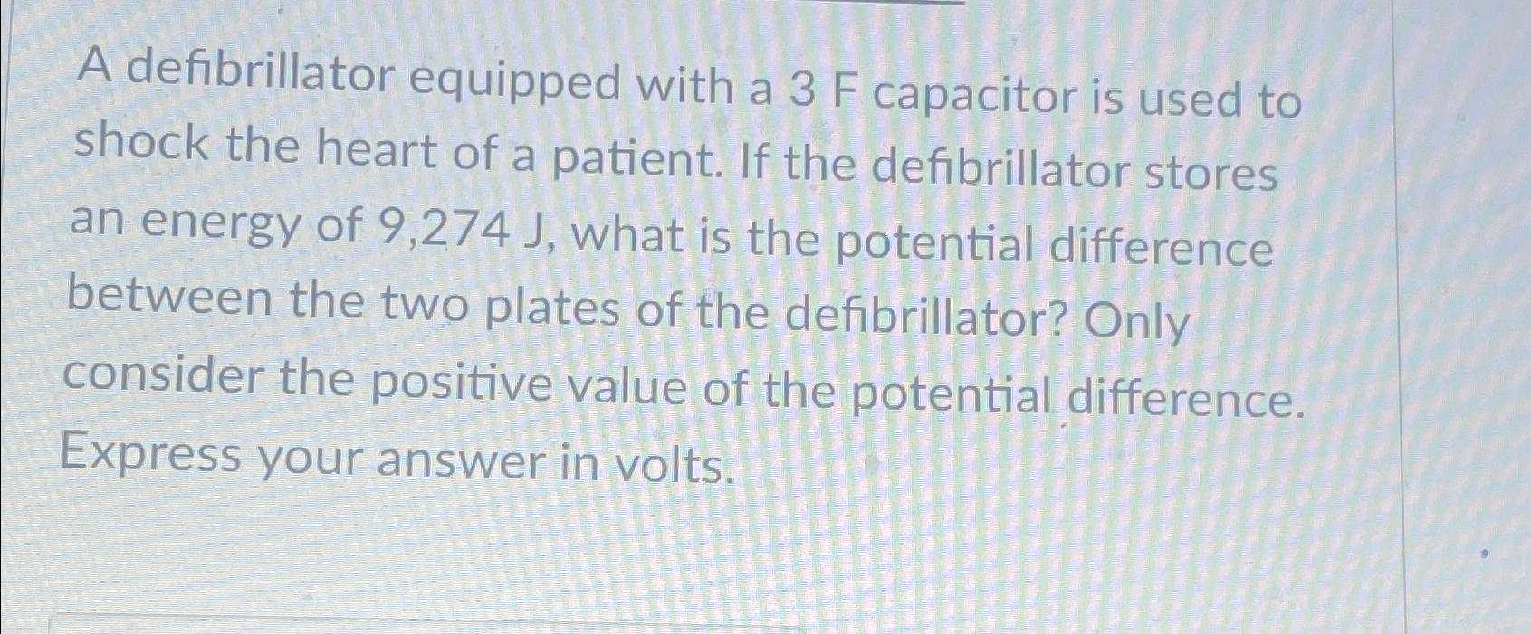 Solved A defibrillator equipped with a 3F ﻿capacitor is used | Chegg.com