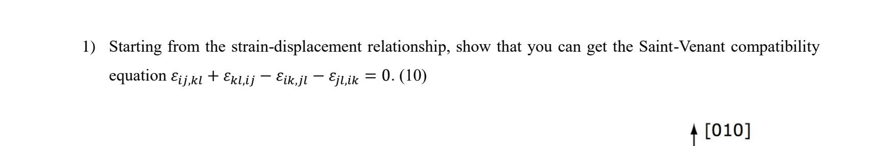 Solved 1) Starting from the strain-displacement | Chegg.com