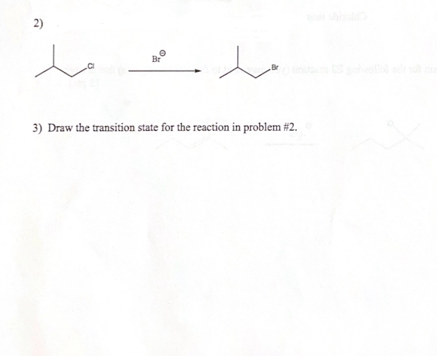 Solved Draw the transition state for the reaction in problem | Chegg.com