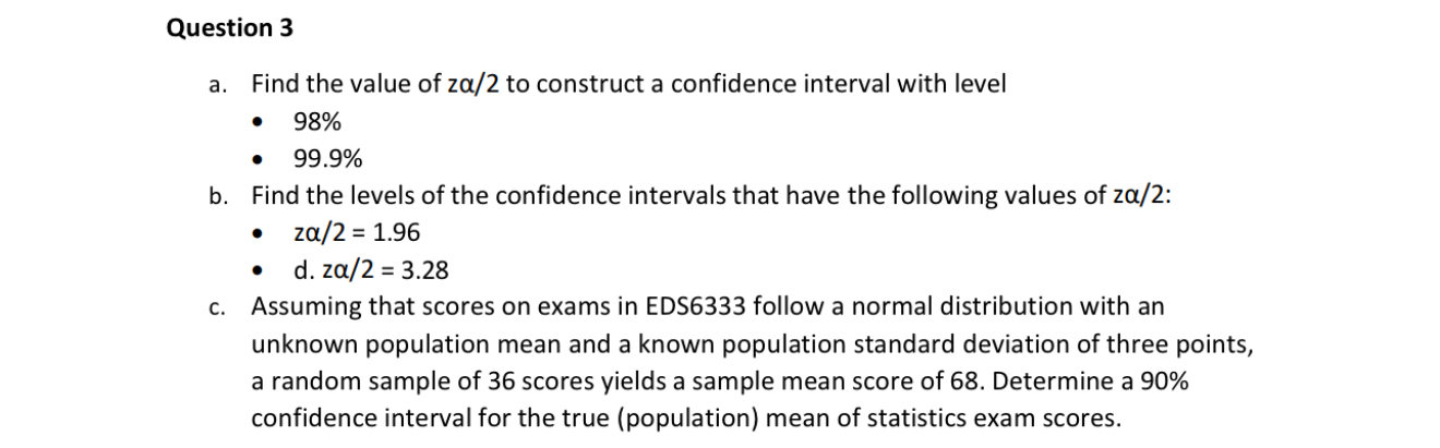 Solved Question 3a. ﻿Find the value of zα2 ﻿to construct a | Chegg.com