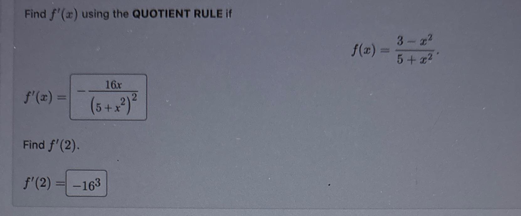Solved Find f'(x) ﻿using the QUOTIENT RULE | Chegg.com