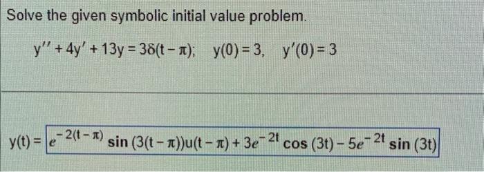Solved Solve the given symbolic initial value problem. | Chegg.com