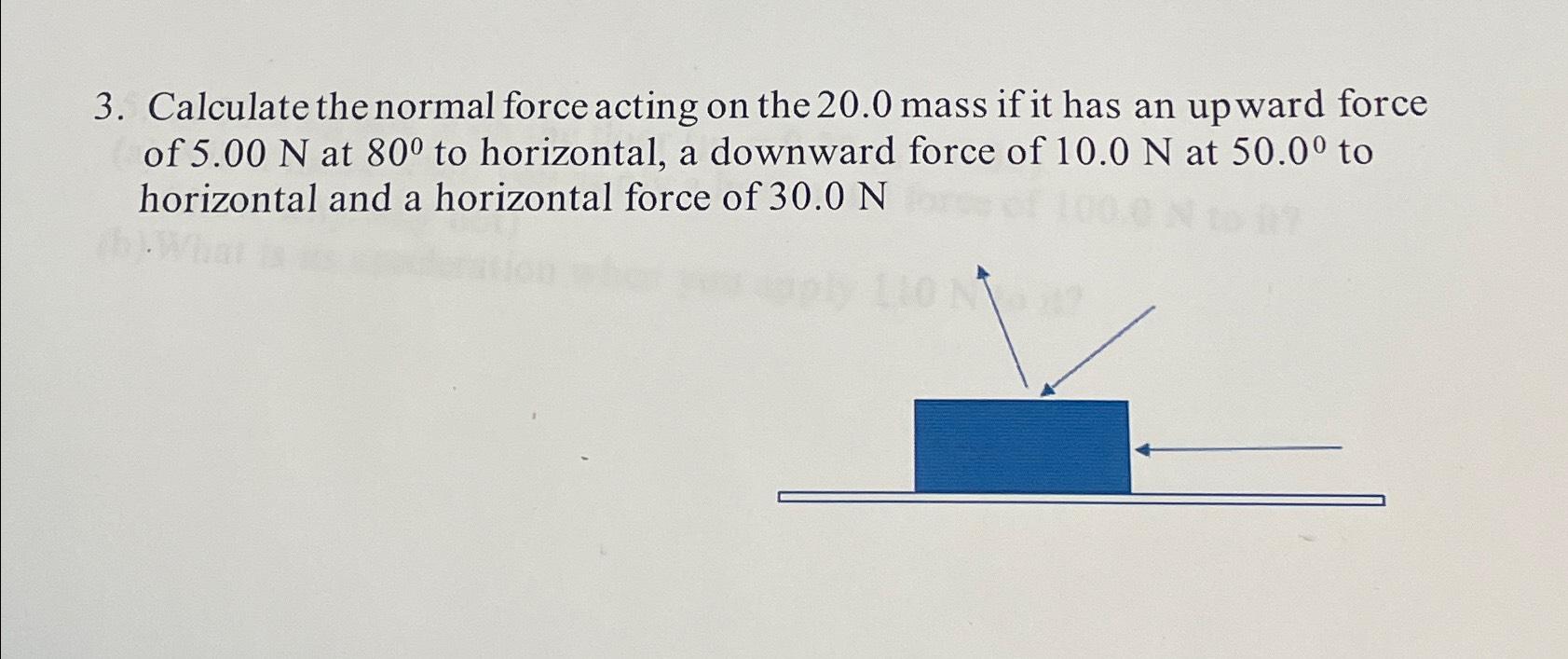 Solved Calculate the normal force acting on the 20.0 ﻿mass | Chegg.com