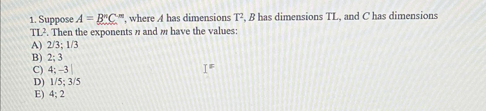 Solved Suppose A=BnC-m, ﻿where A has dimensions T2,B ﻿has | Chegg.com