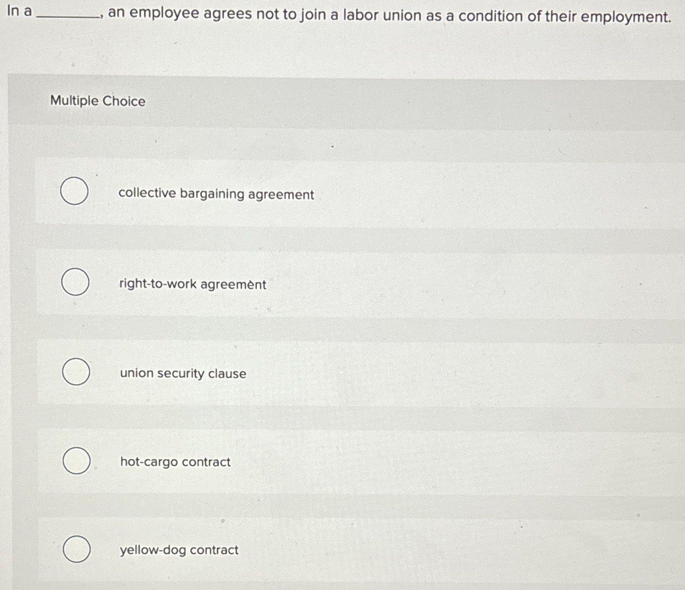 Solved In a an employee agrees not to join a labor union as | Chegg.com